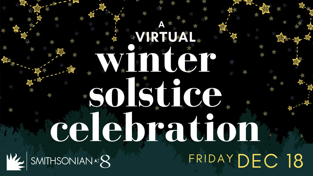 A Virtual Winter Solstice Event with Smithsonian at 8 | Smithsonian ...